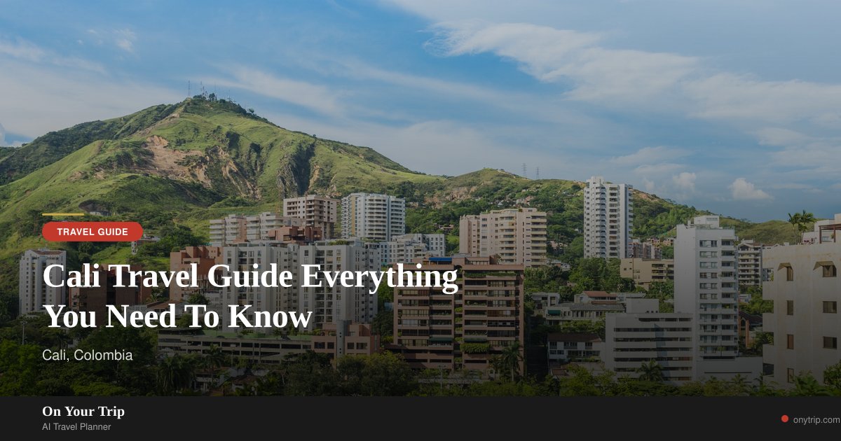cali-travel-guide-everything-you-need-to-know.jpg
